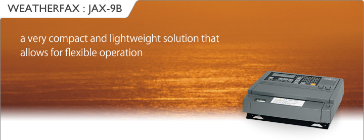 WEATHERFAX:JAX-9B｜JRC（Japan Radio Co.,Ltd.）