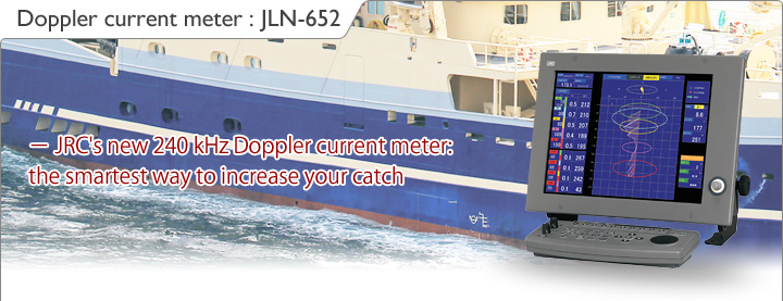 Doppler current meter:JLN-652｜JRC（Japan Radio Co.,Ltd.）