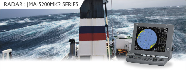 RADAR:JMA-5200MK2 SERIES｜JRC（Japan Radio Co.,Ltd.）